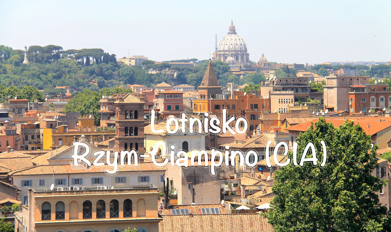 Lotnisko Rzym Ciampino (CIA) - dojazd z i do centrum Rzymu